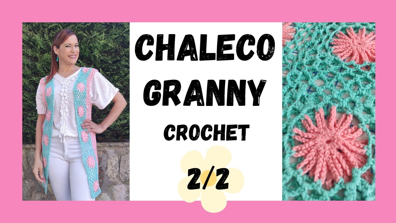 🌸 CHALECO a crochet con GRANNY square 🌸 Cómo tener GRANNY CON FLOR 🌸 Ropa con granny parte 2 ...