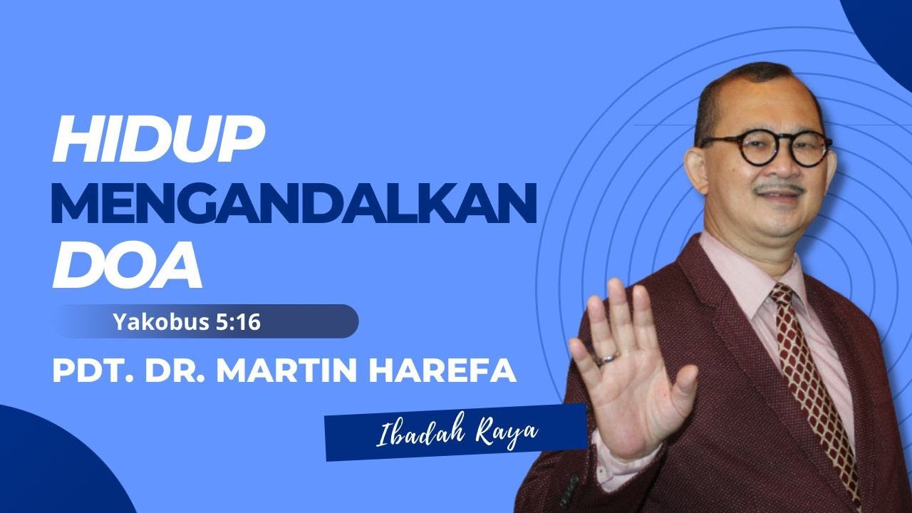 HIDUP MENGANDALKAN DOA | Pdt. Dr. Martin Harefa - YouTube