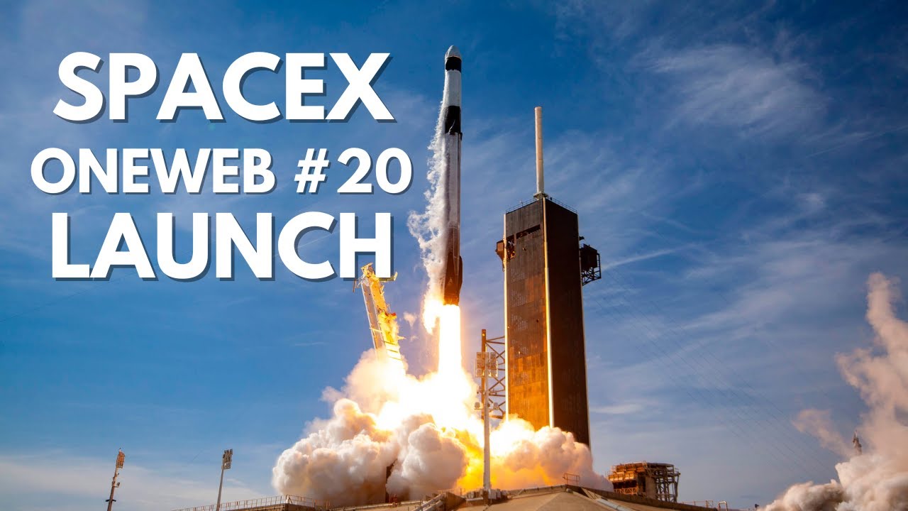 SpaceX Launches OneWeb #20 – Successful Mission to Expand Global ...