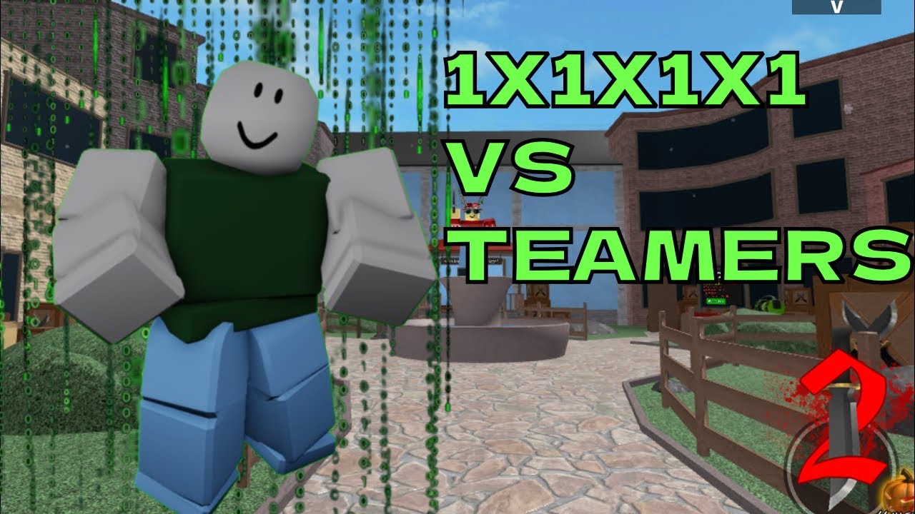 ROBLOX MM2 1x1x1x1 VS TEAMERS (THEY GOT WRECKED) - YouTube
