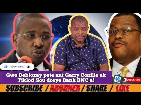 Gwo Deblozay PETE ant Tiklod ak Garry Conille, You n antre nan manman lòt byen longè daprè Roudy ...