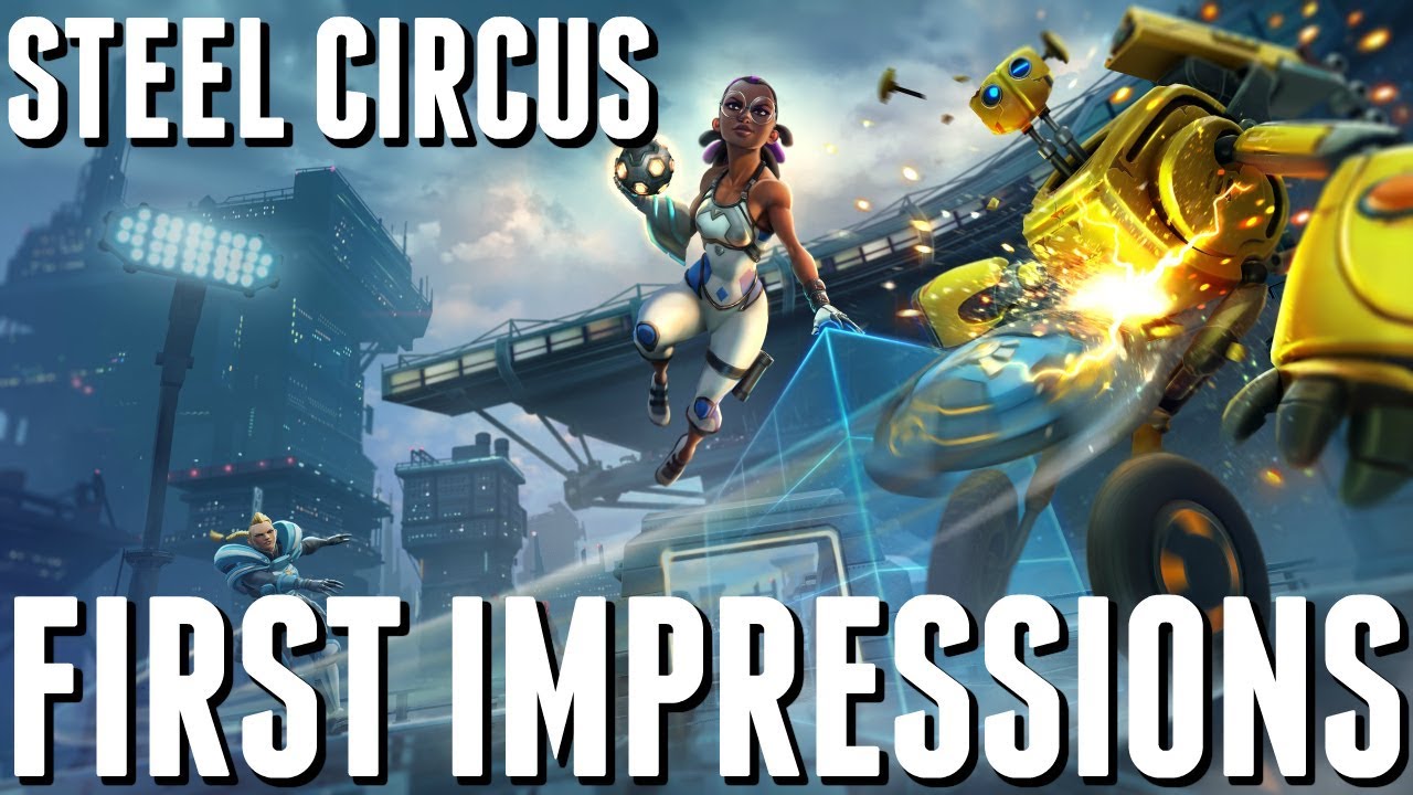 Steel Circus First Impressions - Your First Steps - YouTube