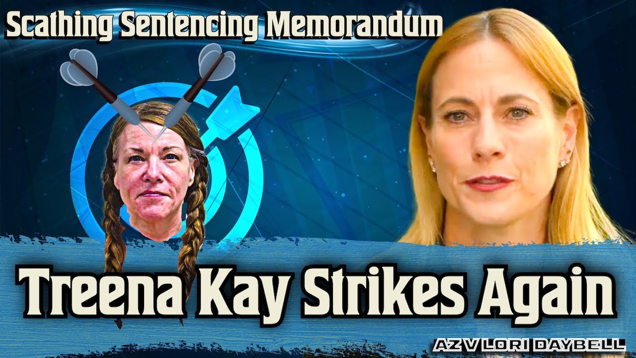 Treena Kay Wants to Put Lori Under the Prison | Sentencing Memorandum ...
