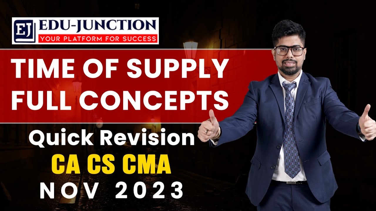 Time Of Supply CA CS CMA With Amendments Nov 2023 |Quick Revision | CA ...