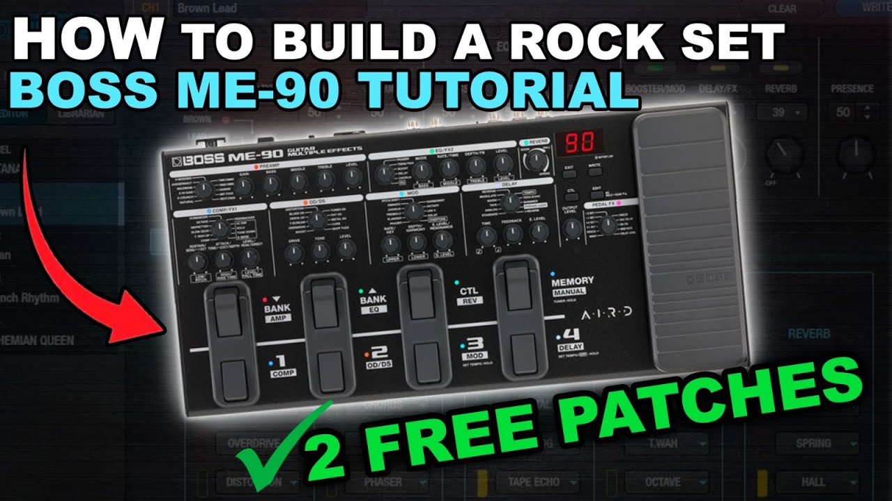 BOSS ME-90 Tutorial | How To Build A Rock Set - 2 FREE Patches!!! - YouTube