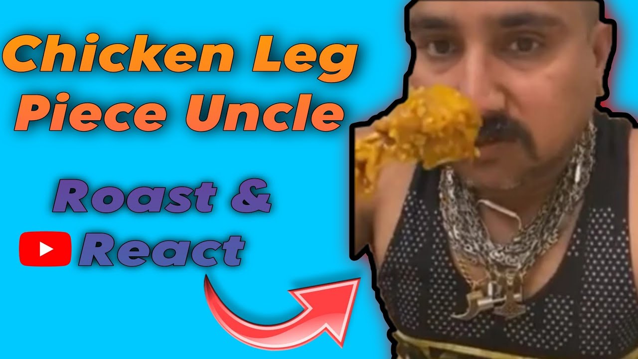 Chicken Leg Piece Uncle Roast and react by Super Vloggers! - YouTube
