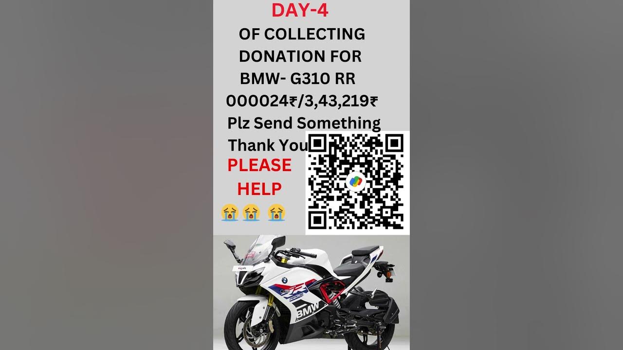 Day-4 Please Help Us To Buy Someone's Dream BMW G310 RR 00001/₹3,43,219₹ Send Minimum1₹ # ...