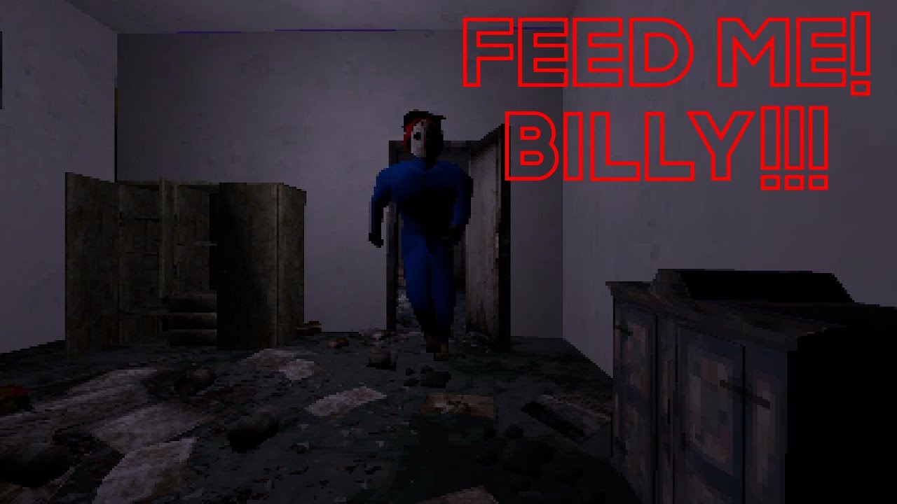 FEED ME BILLY!!! - YouTube