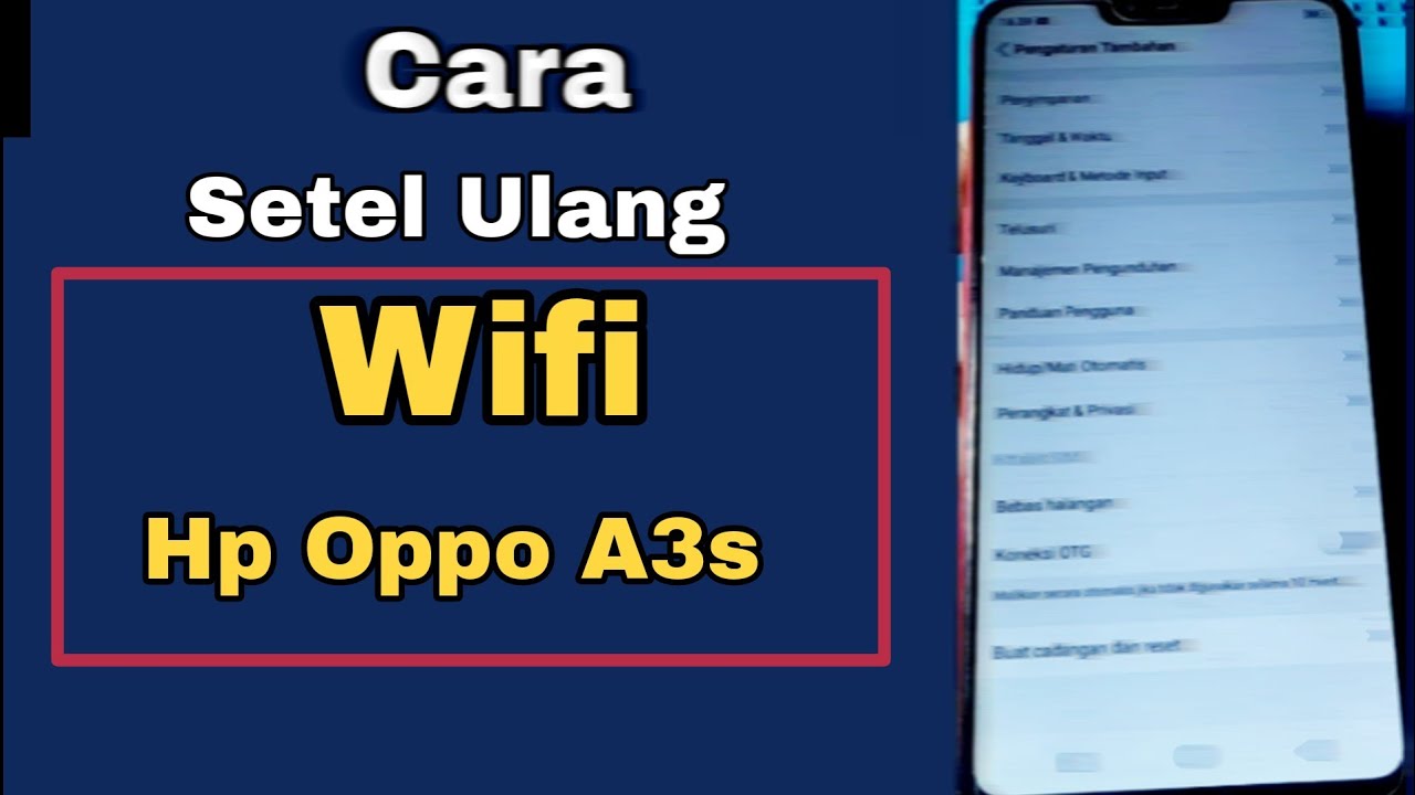 CARA SETEL ULANG WIFI HP OPPO A3S - YouTube