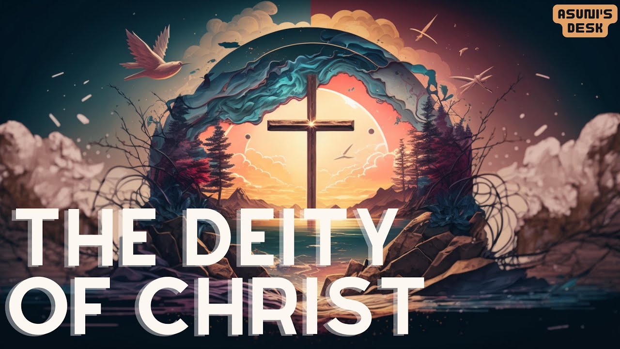 The Deity Of Christ - Is Jesus God? - YouTube