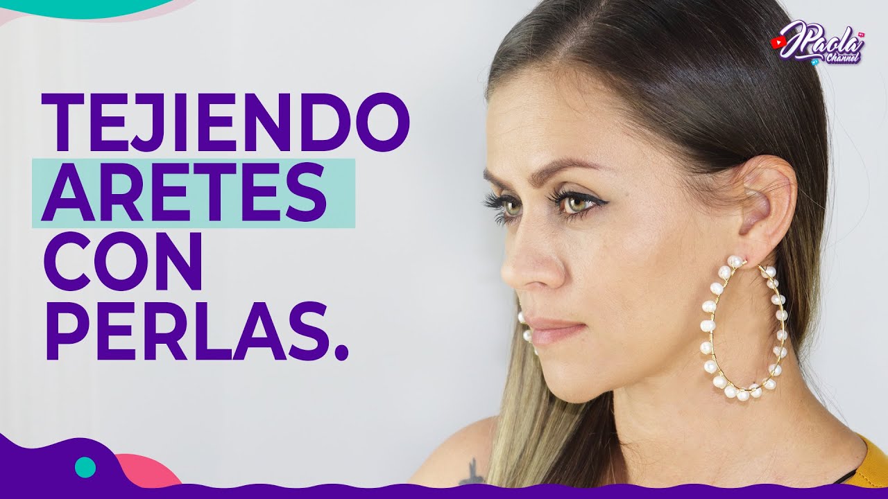 ¡Aretes de Perlas Tejidos! | El Tutorial MÁS FÁCIL para un Look ...