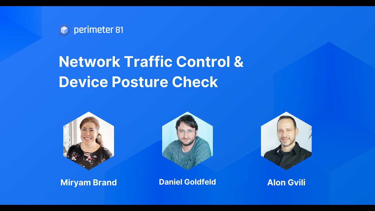 Webinar: Network Traffic Control & Device Posture Check Features - YouTube