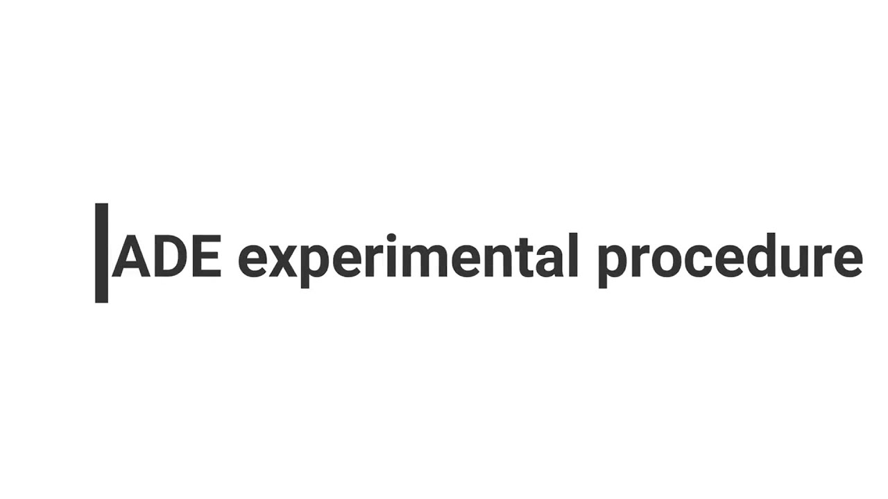ADE experimental procedure - YouTube