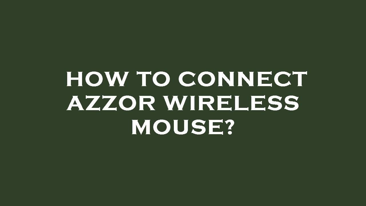 How to connect azzor wireless mouse? - YouTube