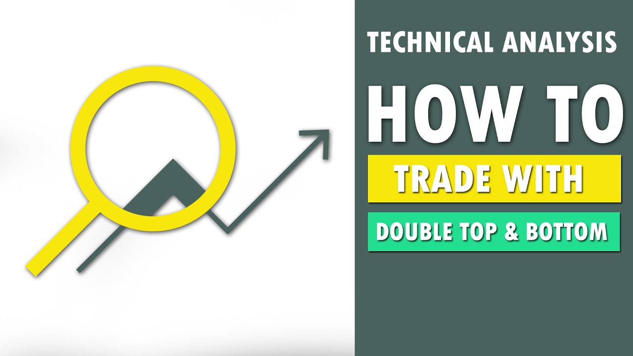 Technical Analysis | Double Top & Bottom Pattern | How to Identify ...