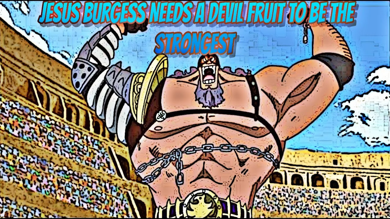 One Piece Jesus Burgess to be the strongest - YouTube