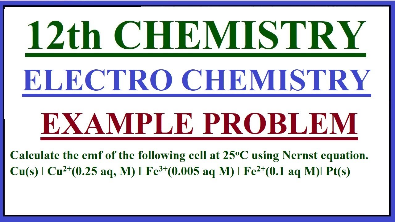 12th Chemistry/Unit 9/ Electro Chemistry/Example Problem/specific ...