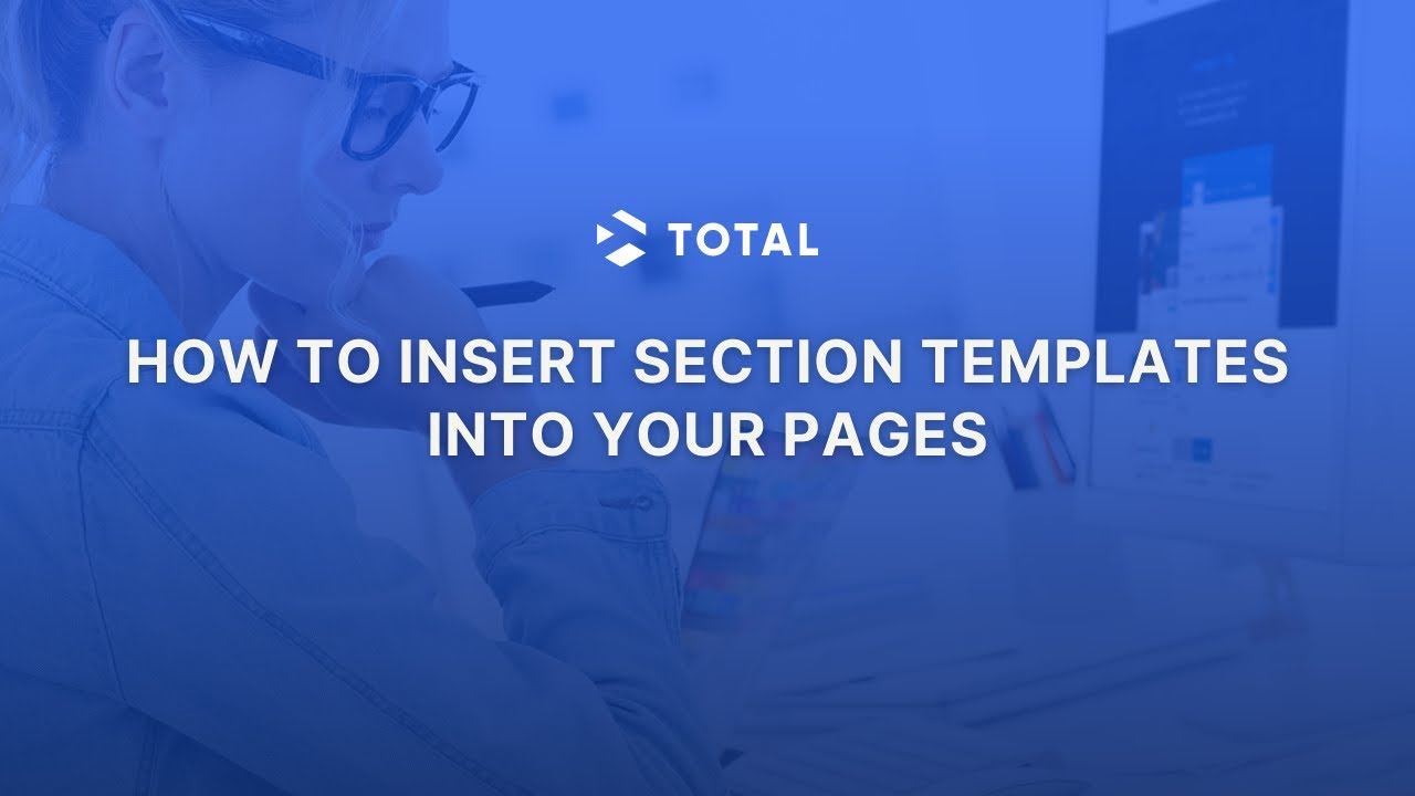 How to Insert Section Templates in the Total WordPress Theme - YouTube