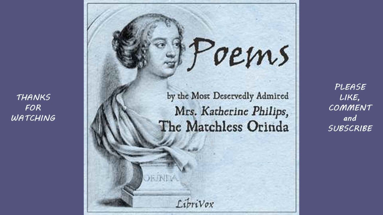 Poems matchless orinda by Katherine Philips #audiobook - YouTube