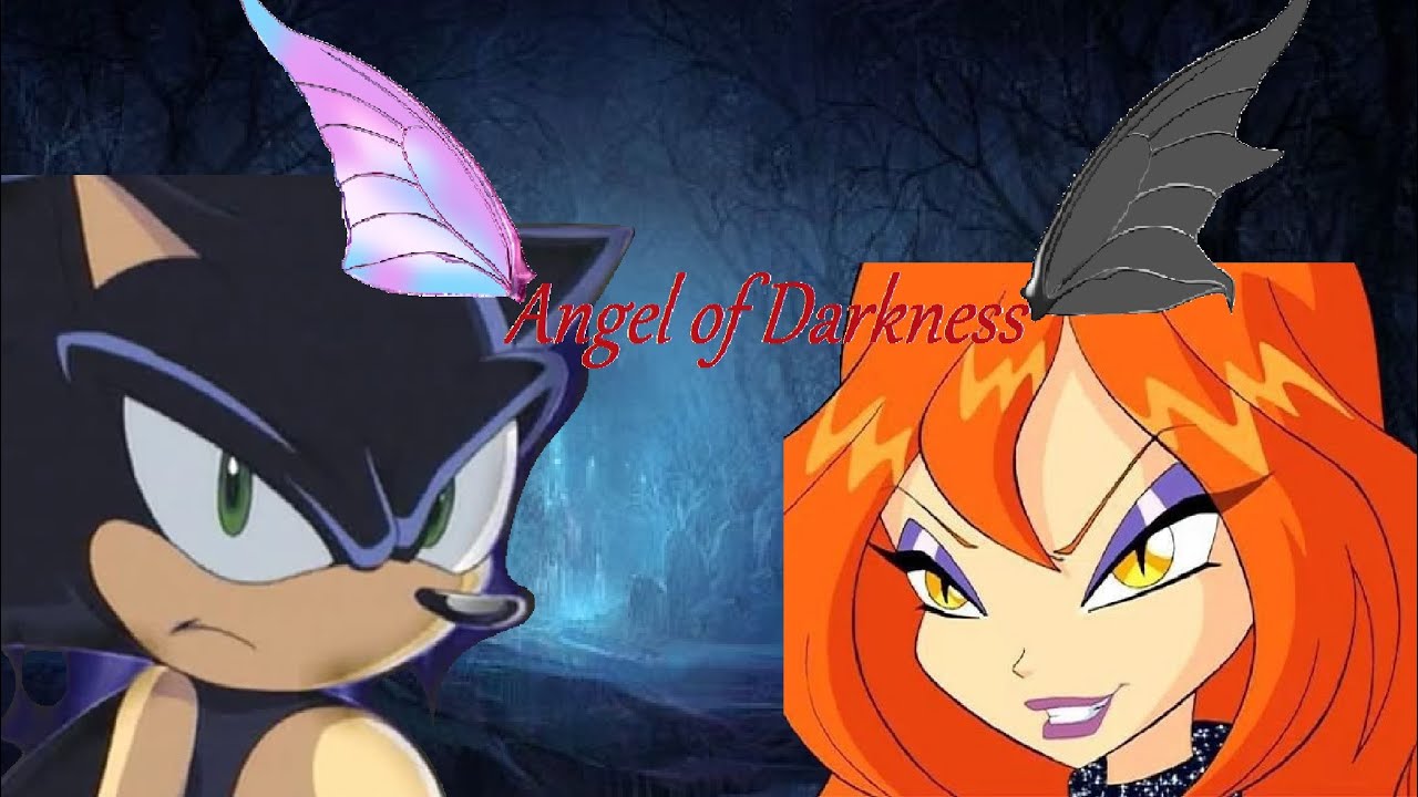 Winx Sonic~ Angel of Darkness (Requested Annabelle Gunderson) - YouTube