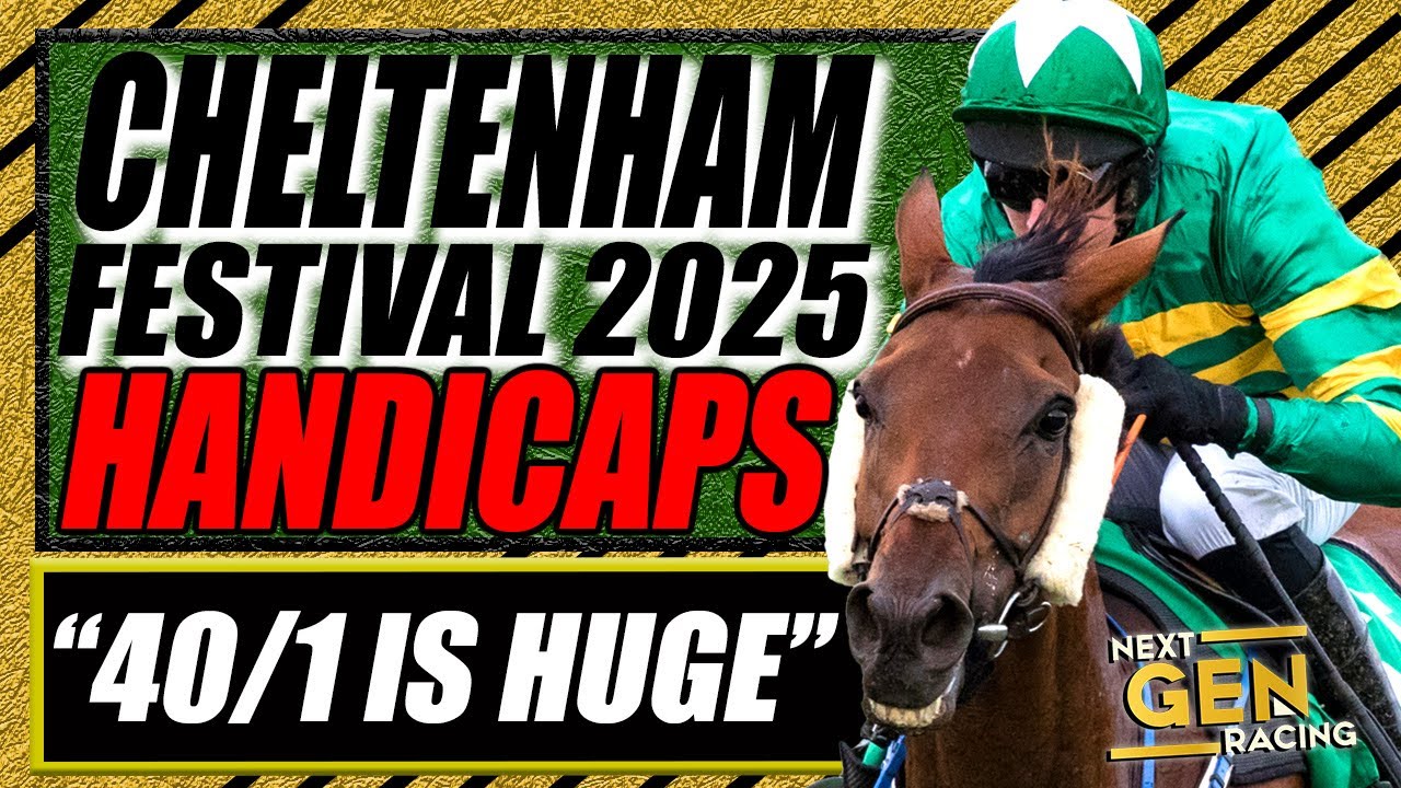 CHELTENHAM FESTIVAL 2025 | Handicap Selections | Horse Racing Tips ...