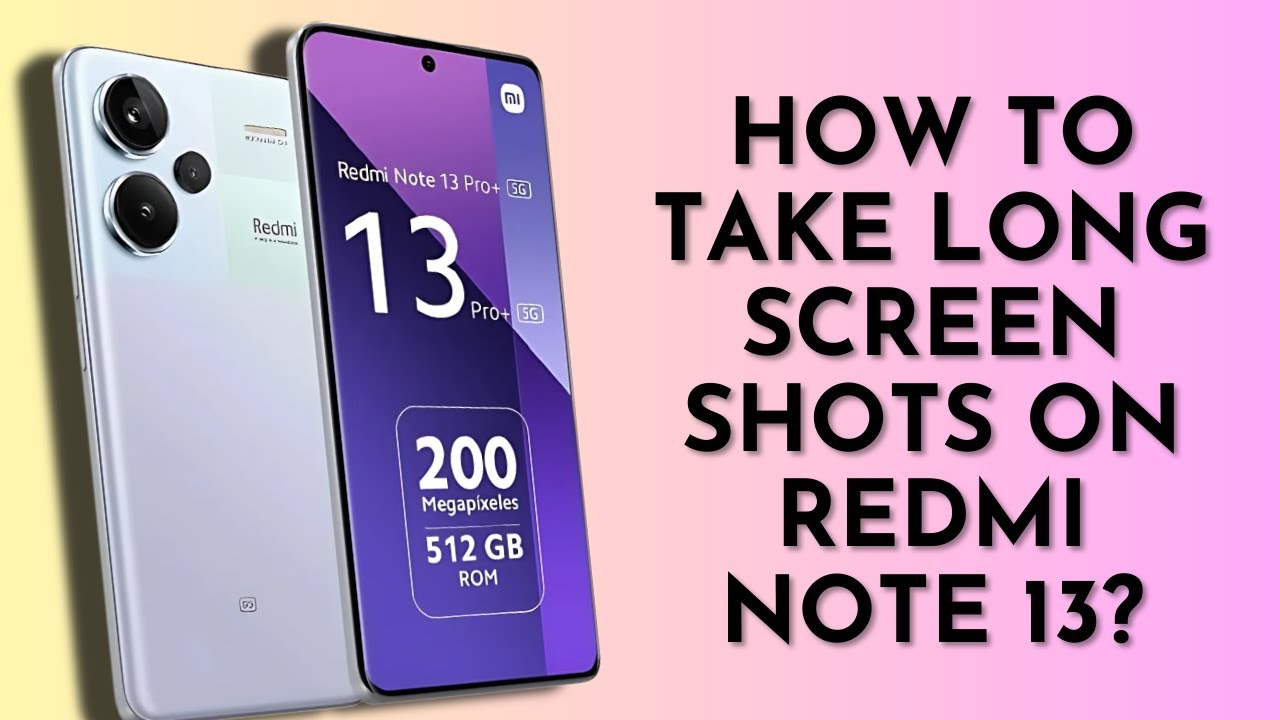 How to Take Long Screenshots on Redmi Note 13? - YouTube