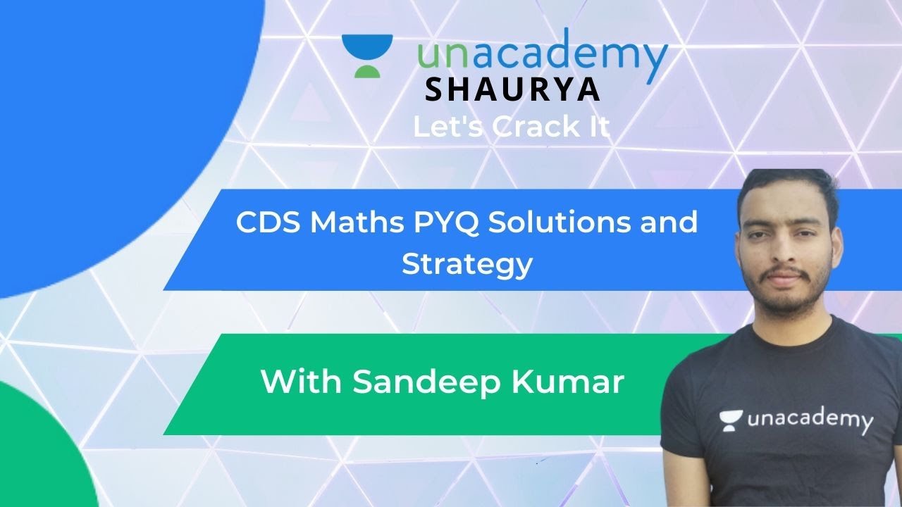 CDS Maths PYQ Solutions and Strategy | CDS 2020 Preparations | Maths ...