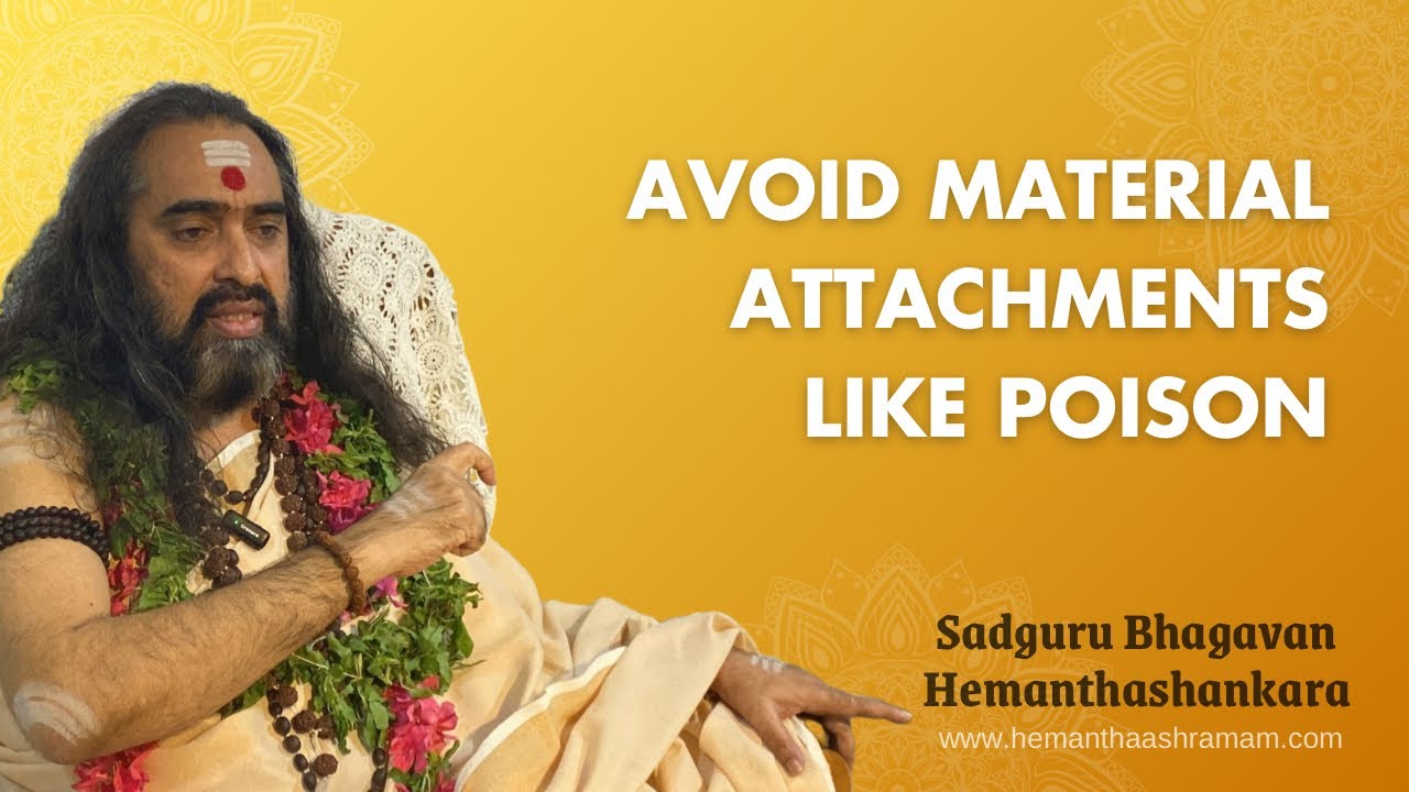 Avoid material attachments like poison..#guru #enlightement # ...