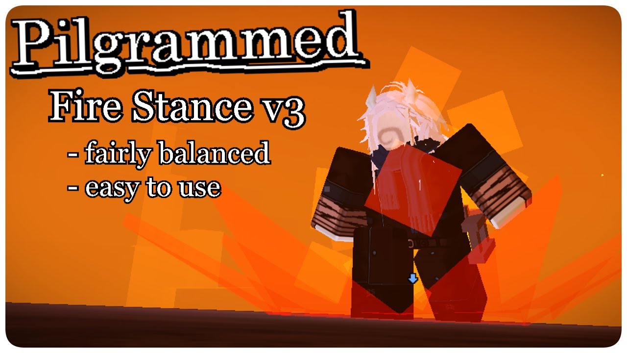 pilgrammed - fire stance build v3 - YouTube