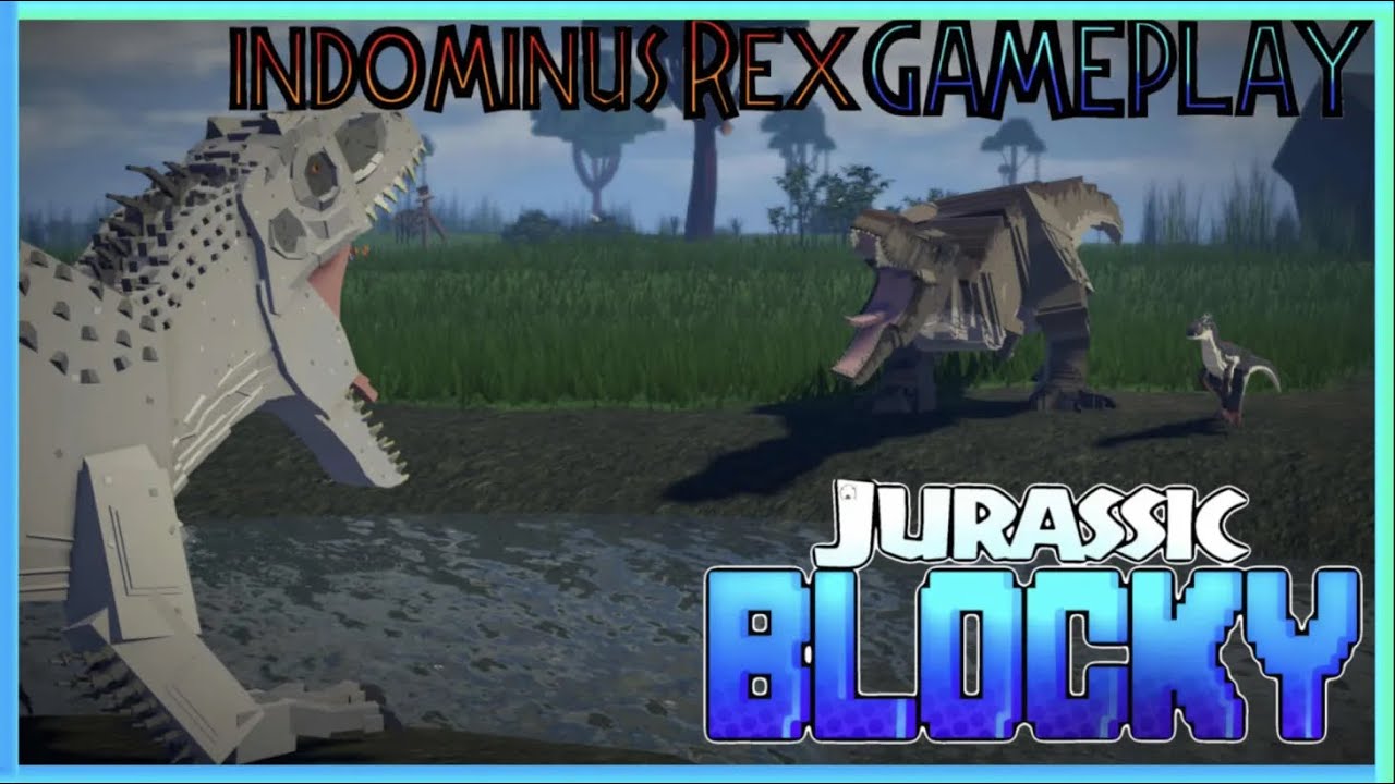 Indominus Rex Gameplay (Jurassic Blocky) - YouTube