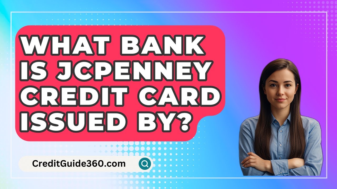 What Bank Is JCPenney Credit Card Issued By? - CreditGuide360.com - YouTube