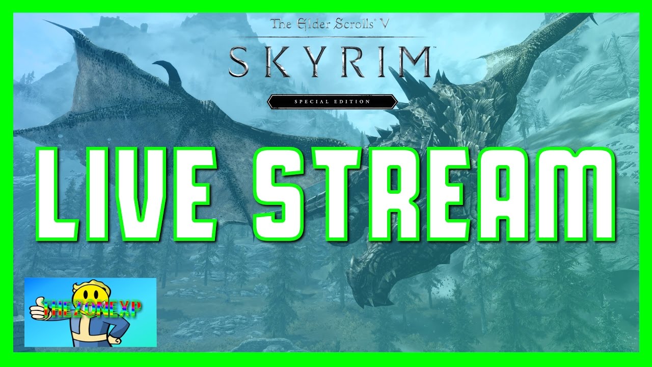 Skyrim Live Stream !! - YouTube