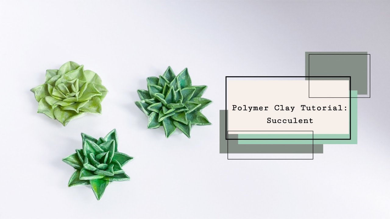 Polymer Clay Tutorial: Succulent - YouTube