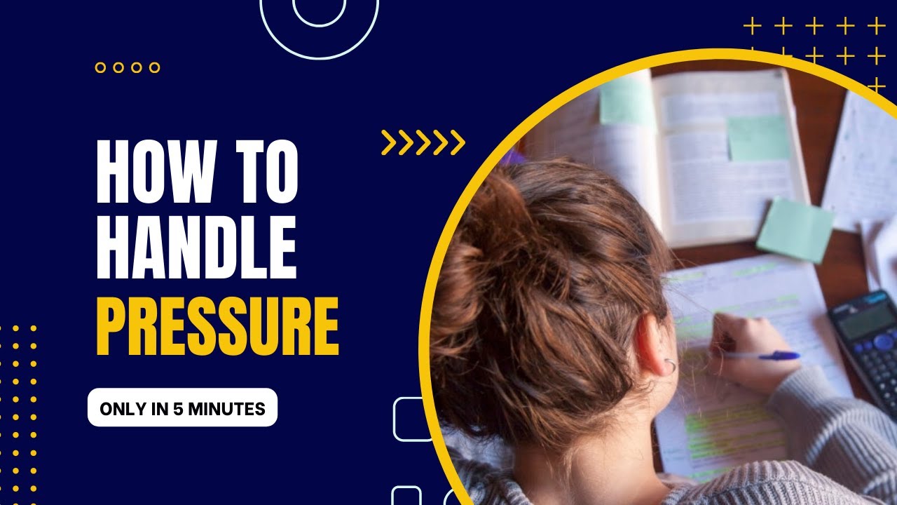 How to handle pressure / Exam pressure and more - YouTube