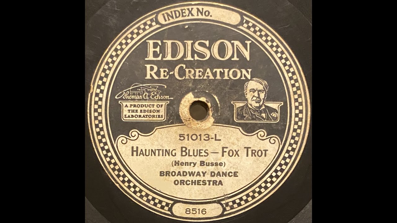Broadway Dance Orchestra - Haunting Blues Thomas Edison Diamond Disc ...
