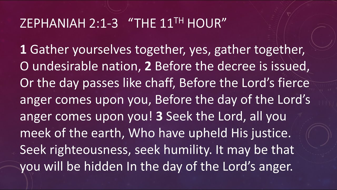 The 11th Hour | Zephaniah 2:1-2 - Zephaniah 2:1-2 - Bible Portal