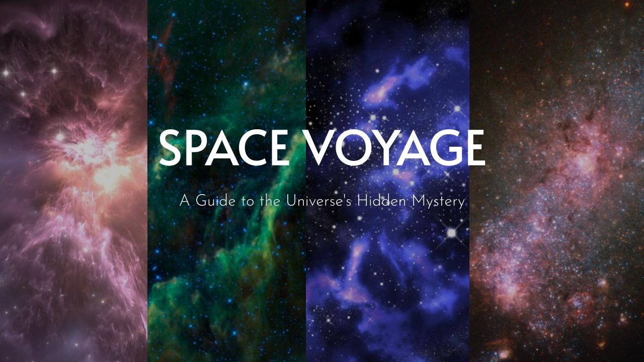 Space Voyage || A Guide to the Universe's Hidden Mystery - YouTube