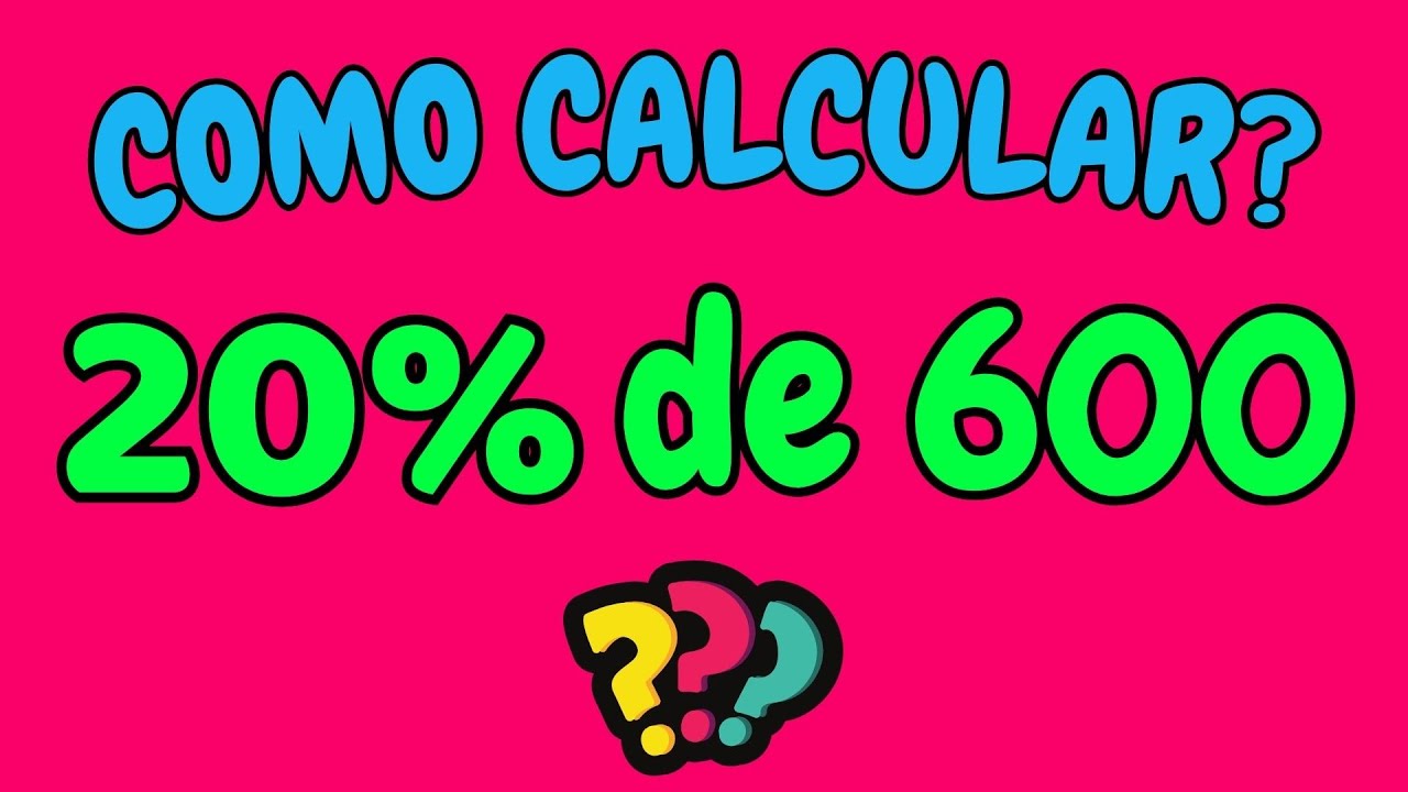 COMO CALCULAR 20 DE 600 Calculando 20 Por Cento De 600 YouTube como-calcular-20-de-600-calculando-20-por-cento-de-600-youtube