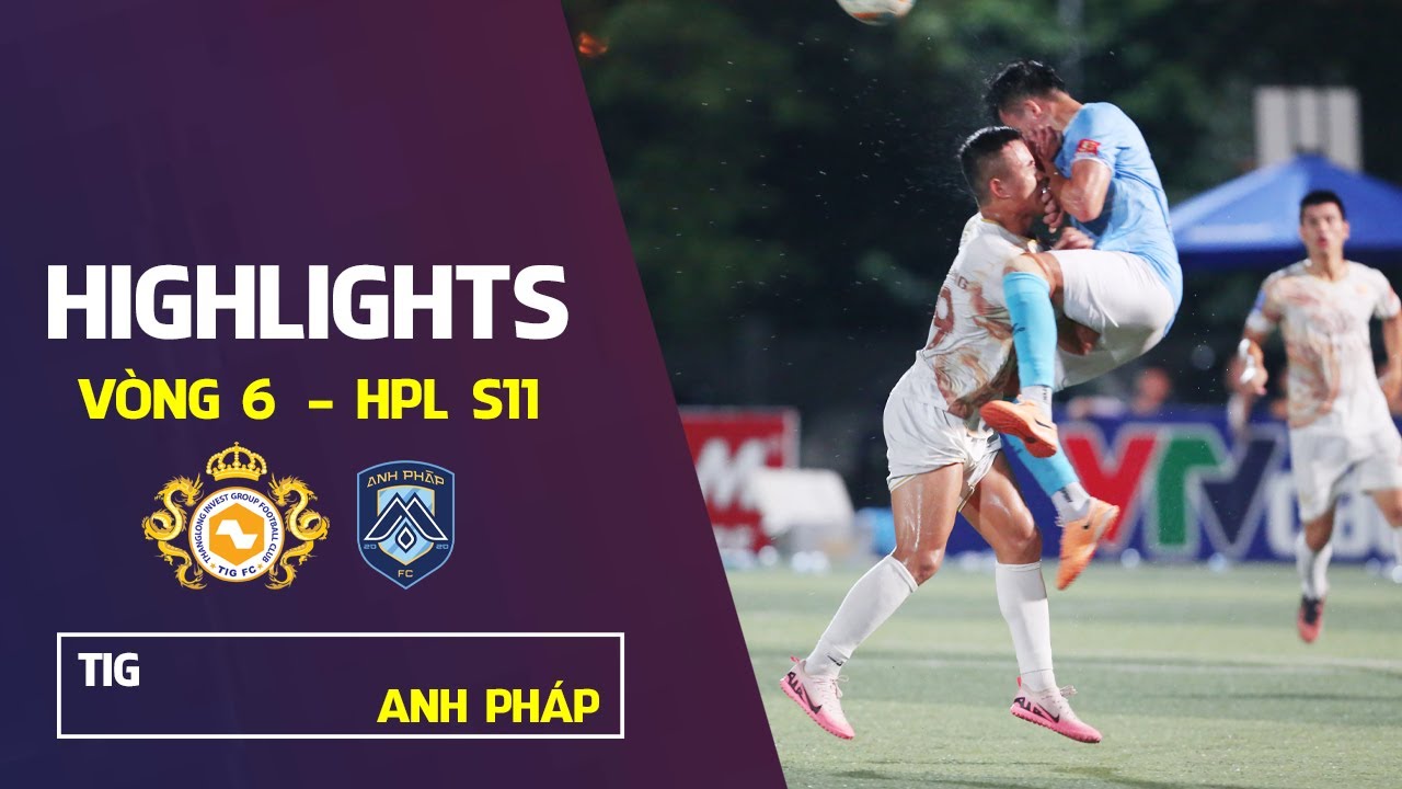 HIGHTLIGHTS TIG vs ANH PHÁP: SIUUU, LONG TOZEST GHI BÀN ĐẲNG CẤP SAU ...