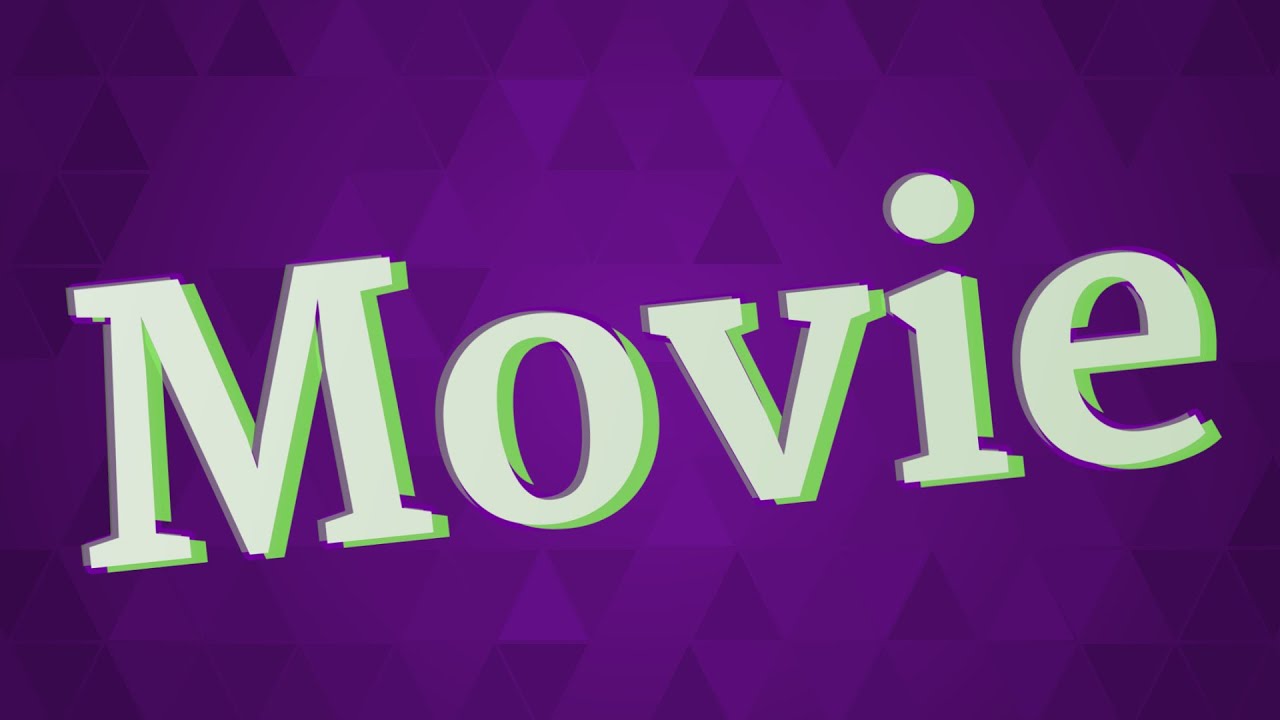 MOVIE pronunciation • How to pronounce MOVIE - YouTube