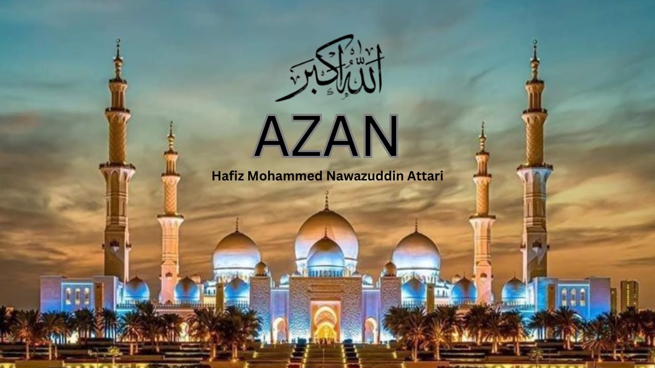 Azan #2 (call to prayer)🕌 Beautiful Azan ️| Hafiz Mohammed Nawazuddin ...