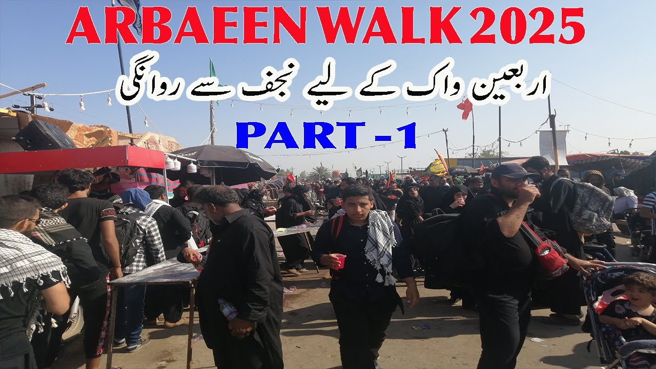 Arbaeen Walk 2025 | Najaf to Karbala Walk | Mashi 2025 | Safar e ...