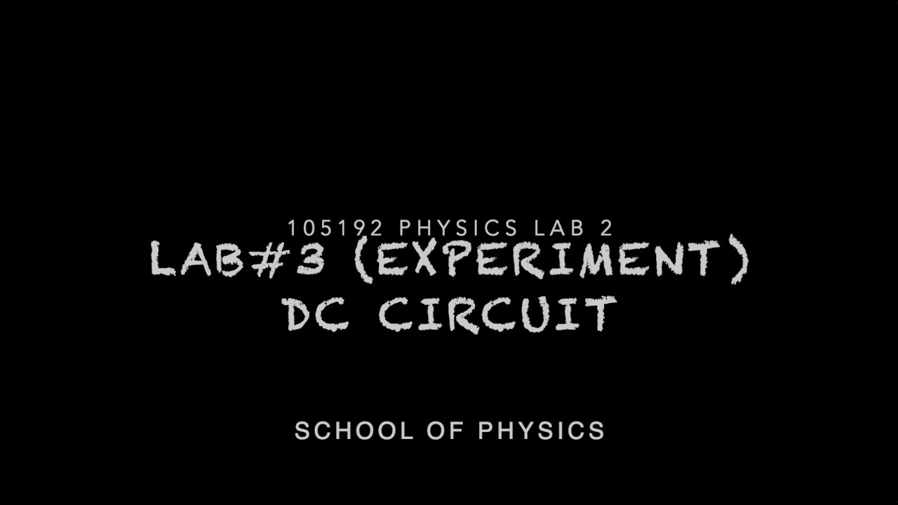 Physics Lab 2 Lab#3 DC circuit experiment part - YouTube