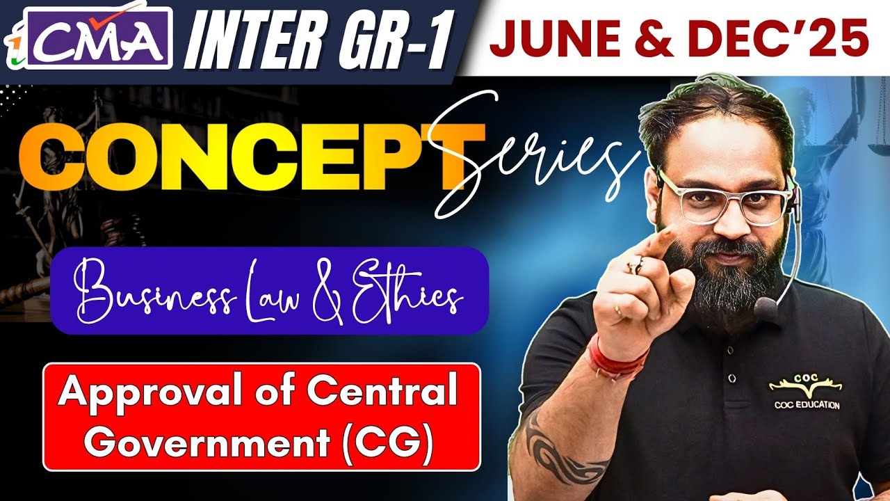 Approval of Central Government (CG) | Business Law | CMA Inter Gr- 1 ...