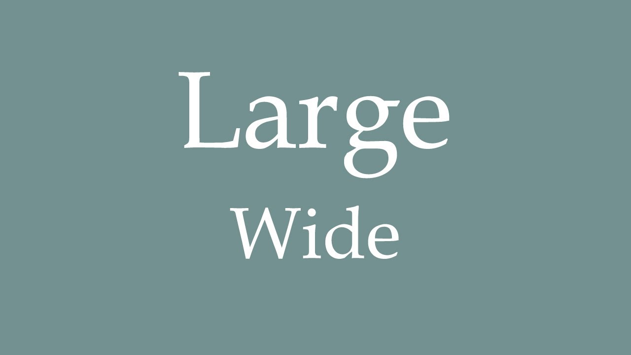 How To Say 'Wide' (Large) in French - YouTube
