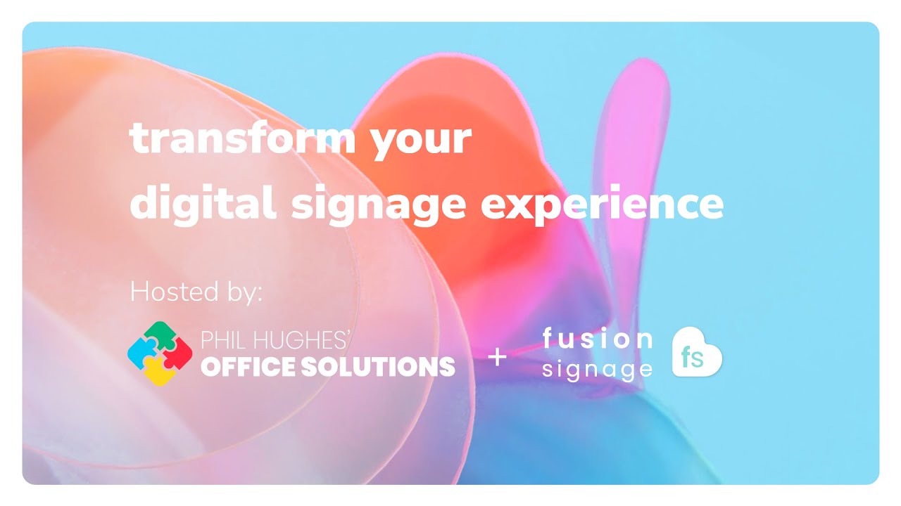 Fusion Signage – Phil Hughes Office Solutions Webinar - YouTube