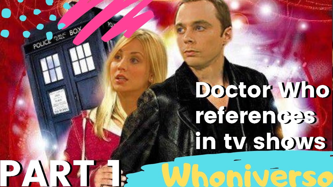 Doctor Who references in tv shows PART 1 | Whoniverso - YouTube
