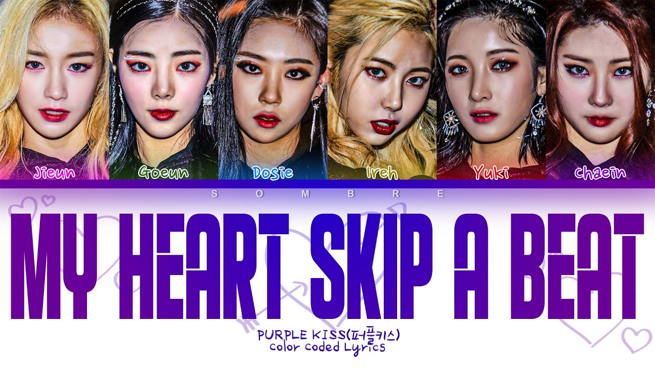 PURPLE KISS MY HEART SKIP A BEAT Color Coded Lyrics Eng Rom purple-kiss-my-heart-skip-a-beat-color-coded-lyrics-eng-rom