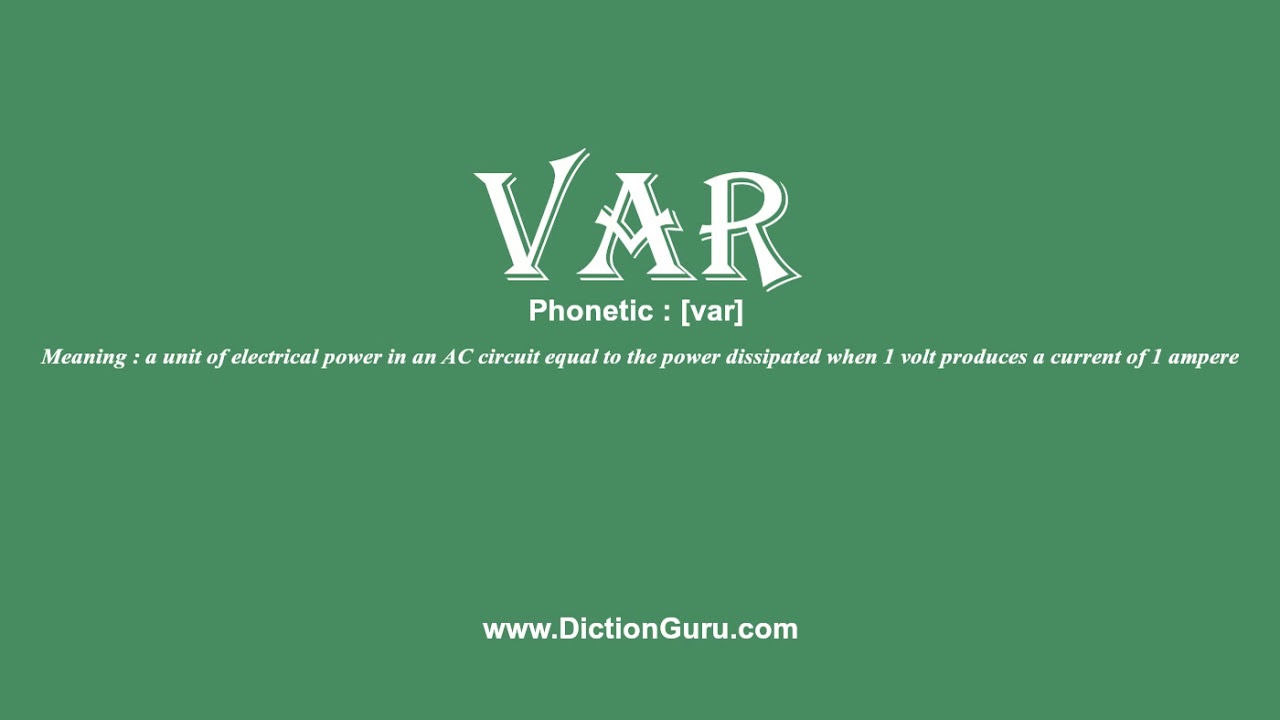 How to Pronounce var with Meaning, Phonetic, Synonyms and Sentence ...