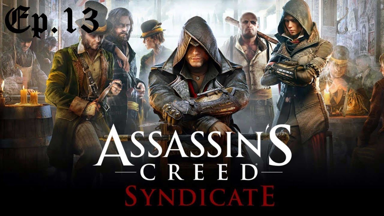 Hey, Blighters! Leave Them Kids Alone! - Assassins Creed Syndicate 013 ...